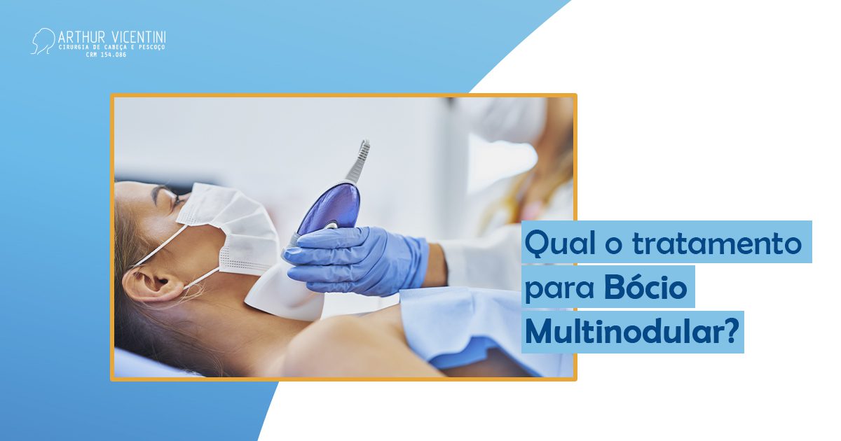 Qual O Melhor Tratamento Para Bócio Multinodular? - Dr. Arthur ...