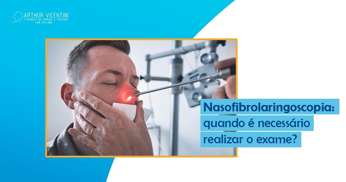 Nasofibrolaringoscopia: Quando é Necessário Realizar O Exame? - Dr ...