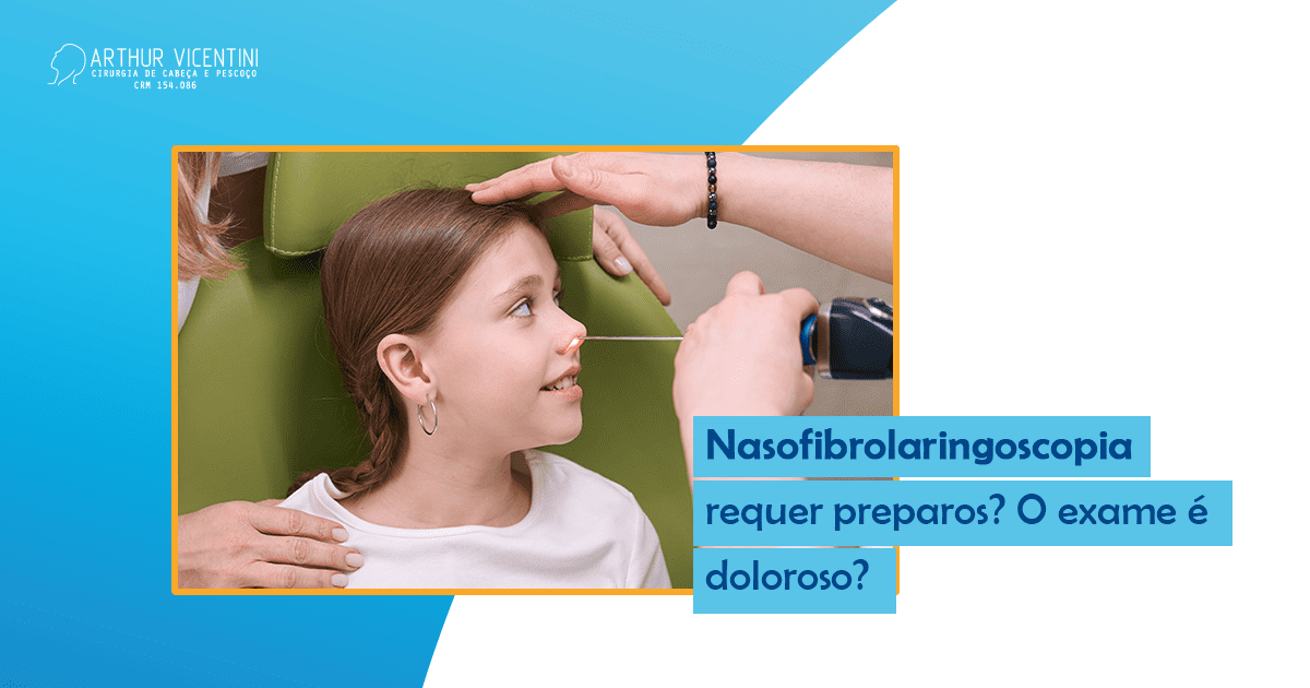 Nasofibrolaringoscopia Requer Preparos? O Exame é Doloroso? - Dr ...